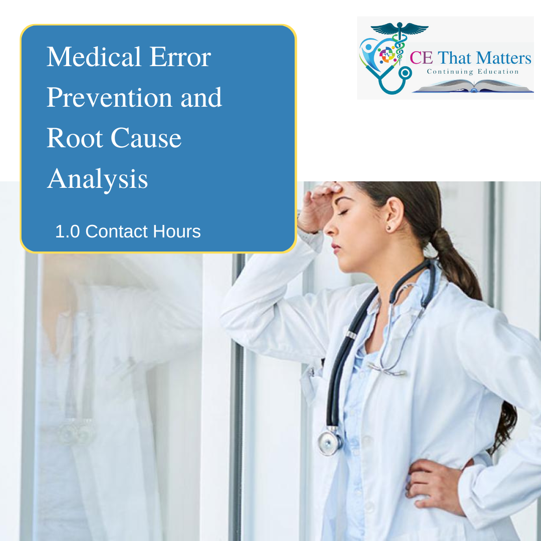 RN LPN Medical Error Prevention And Root Cause Analysis CE That