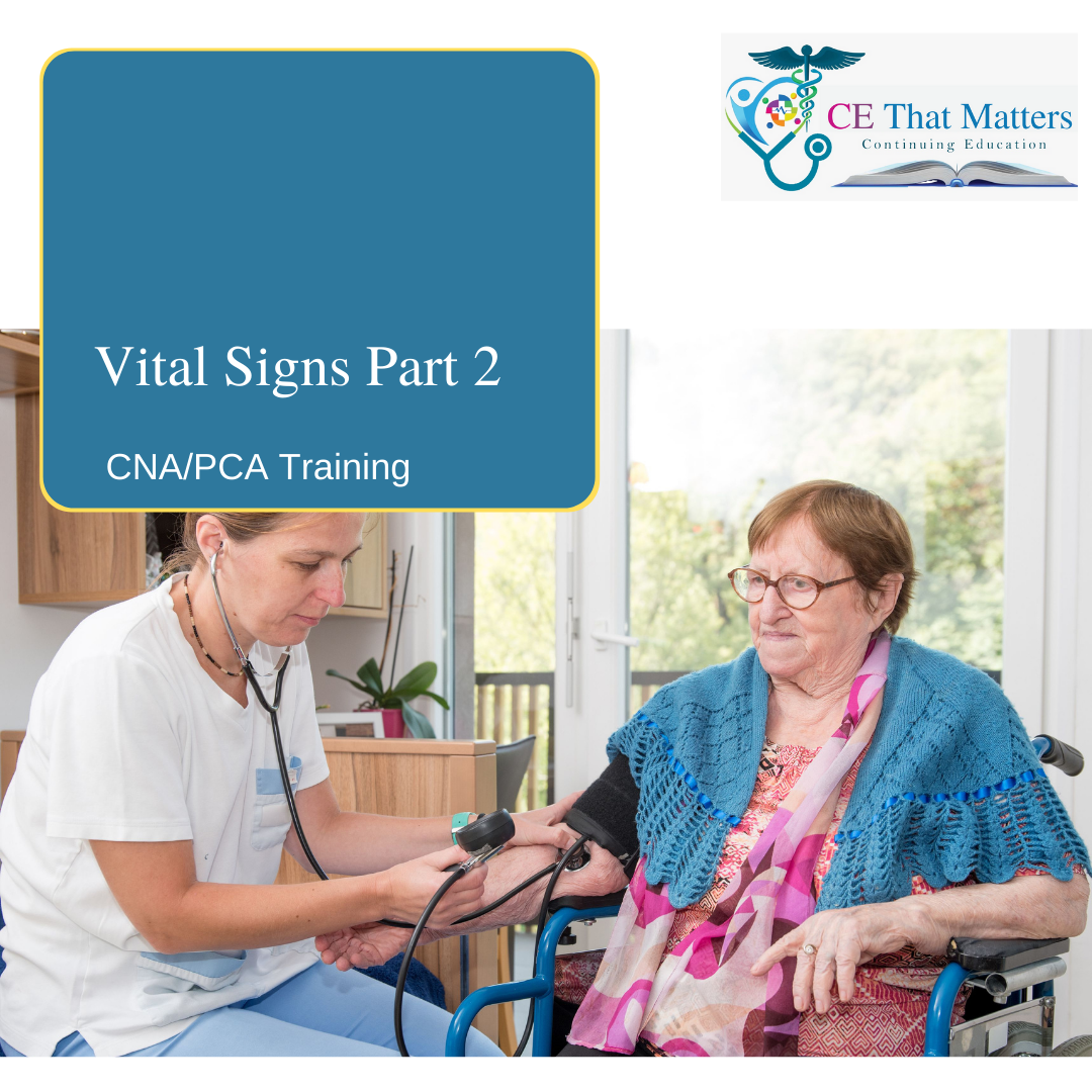 CNA PCA Vital Signs Part 2 CE That Matters